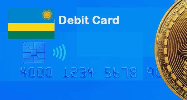 Best Cryptocurrency Debit Cards Rwanda 2025